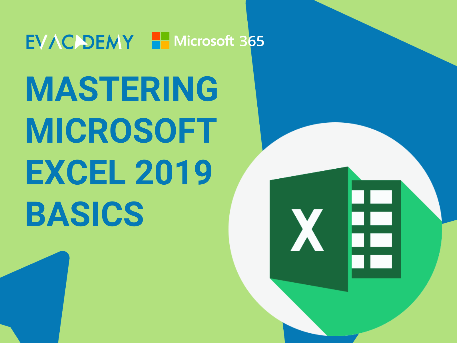 Mastering Microsoft Excel 2019 Basics | EV Academy Mastering Microsoft Excel 2019 Basics | EV Academy
