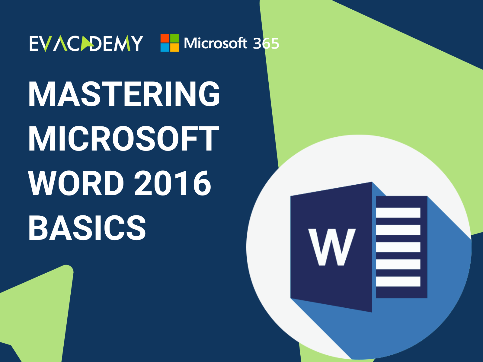Mastering Microsoft Word 2016 Basics | EV Academy Mastering Microsoft Word 2016 Basics | EV Academy