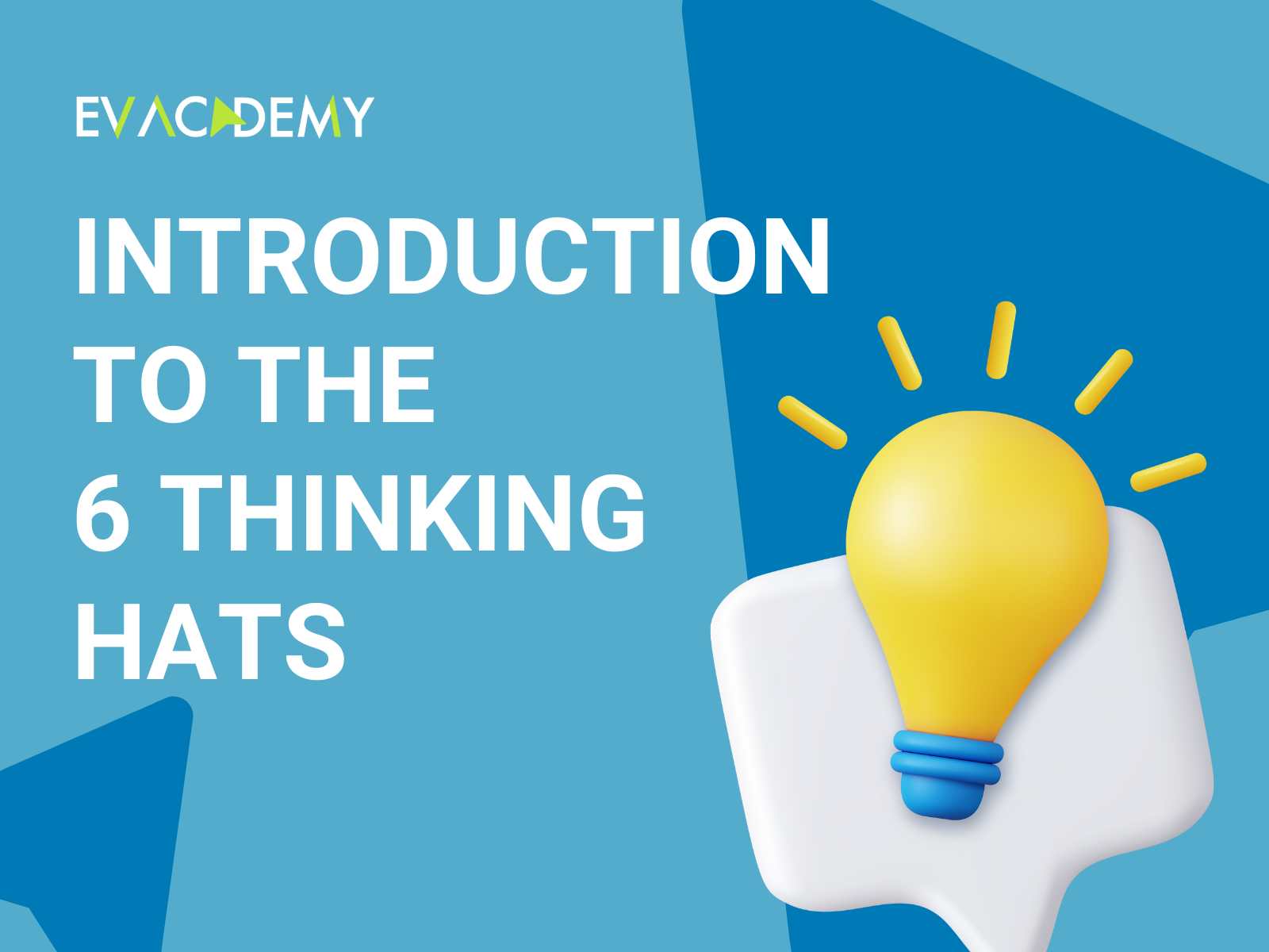 Introduction to the Six Thinking Hats | EV Academy