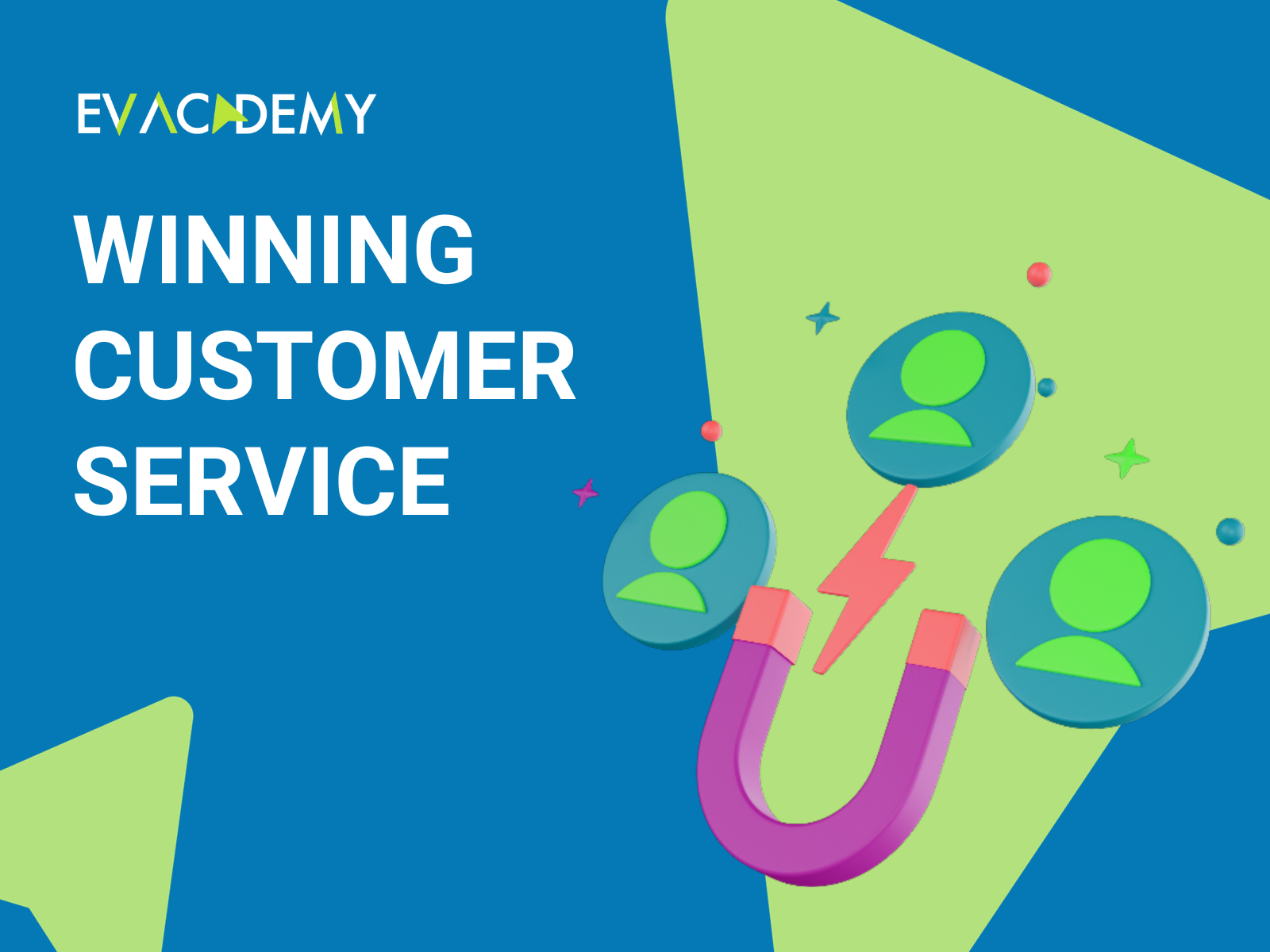 Winning Customer Service | EV Academy